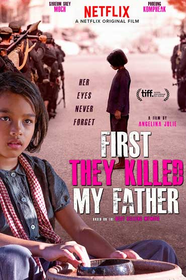 FIRST THEY KILLED MY FATHER - Cine Garimpo